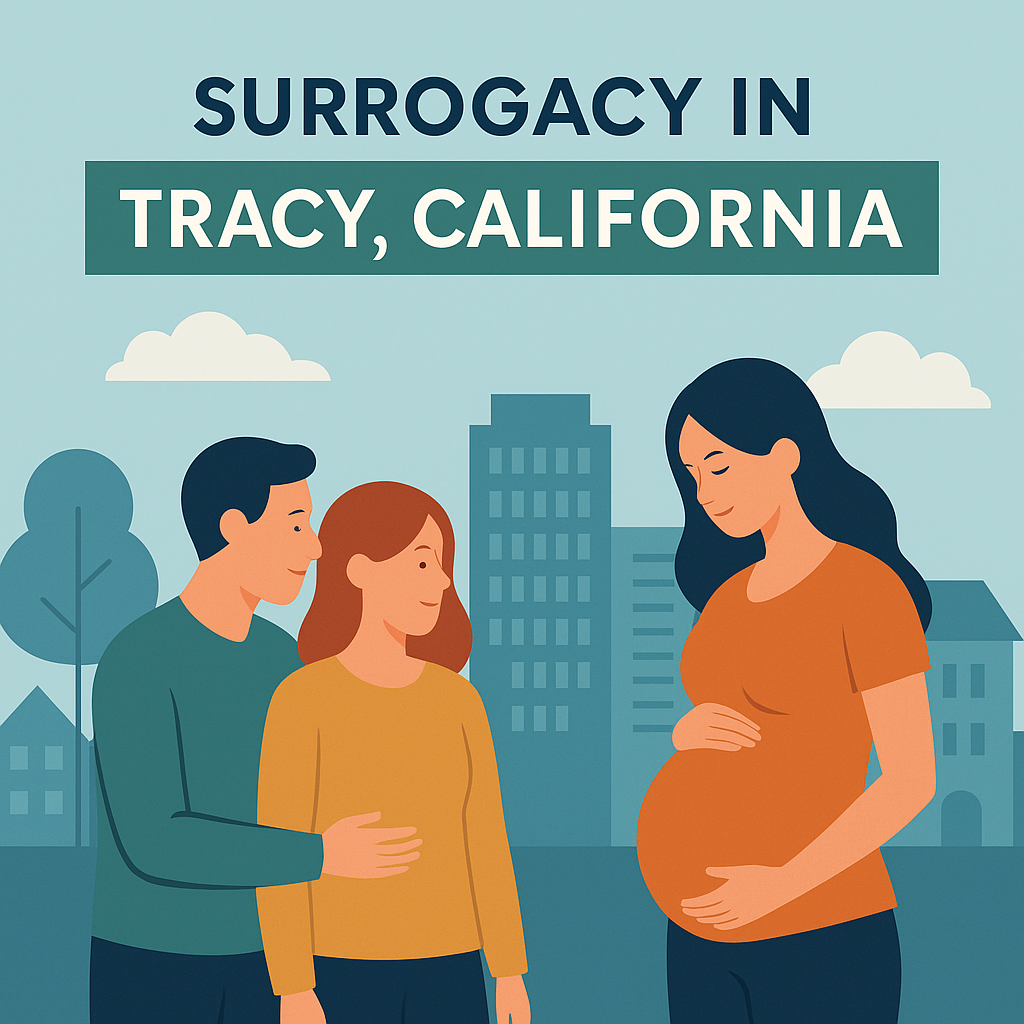 Become Parents Through Surrogacy in Tracy, California - Los Angeles ...